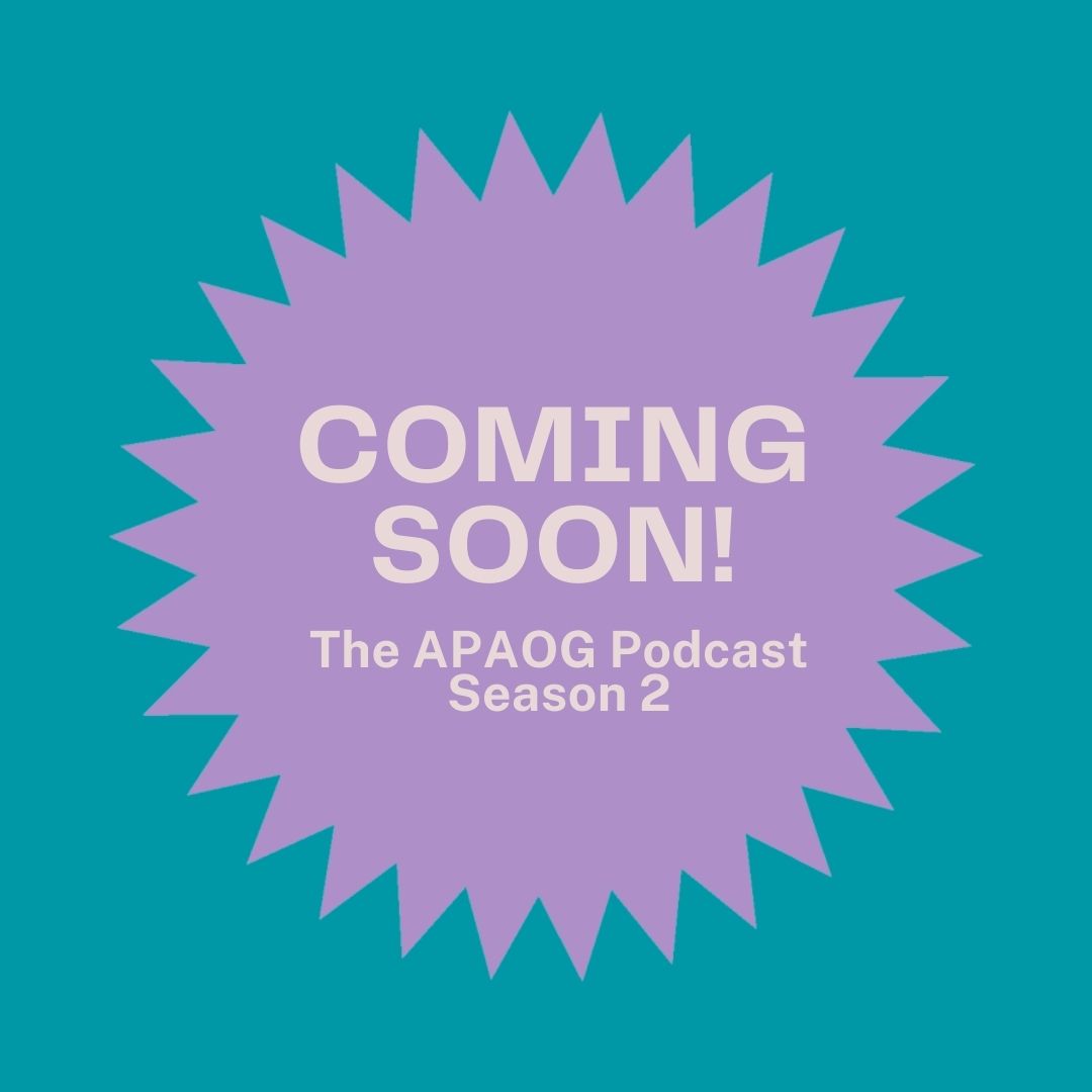 Welcome Back to Season 2 of the APAOG Podcast – The APAOG Podcast